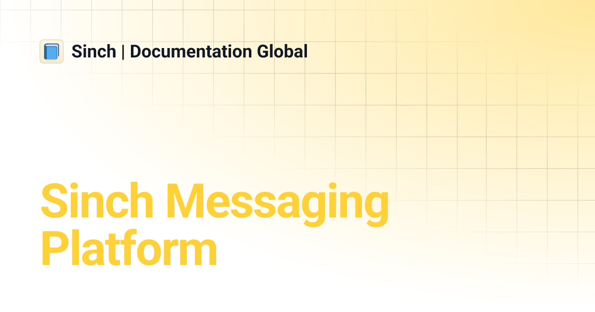 Sinch Messaging Platform | Sinch | Documentation Global