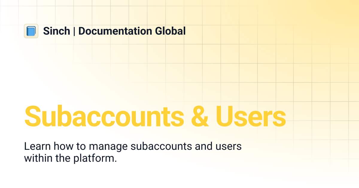 Subaccounts & Users | Sinch | Documentation Global
