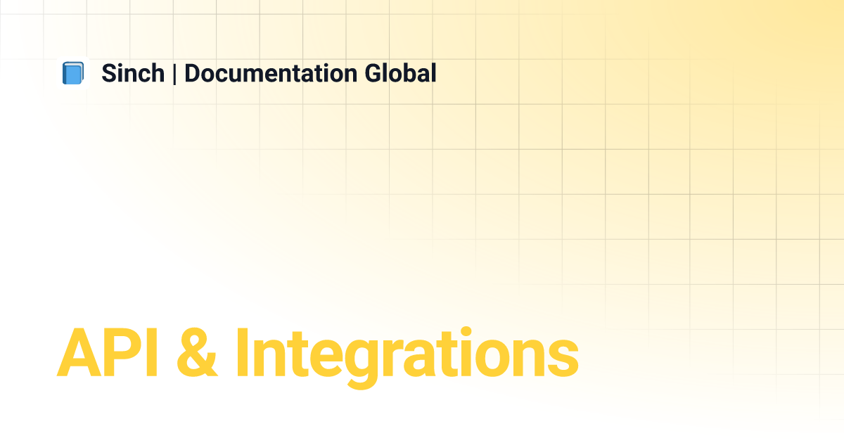 API & Integrations | Sinch | Documentation Global API & Integrations | Sinch | Documentation Global